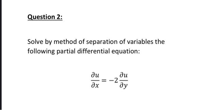 Solve by method of separation of variables the | Chegg.com