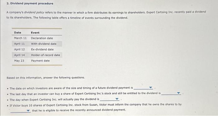Solved 2. Dividend payment procedure A company"s dividend | Chegg.com