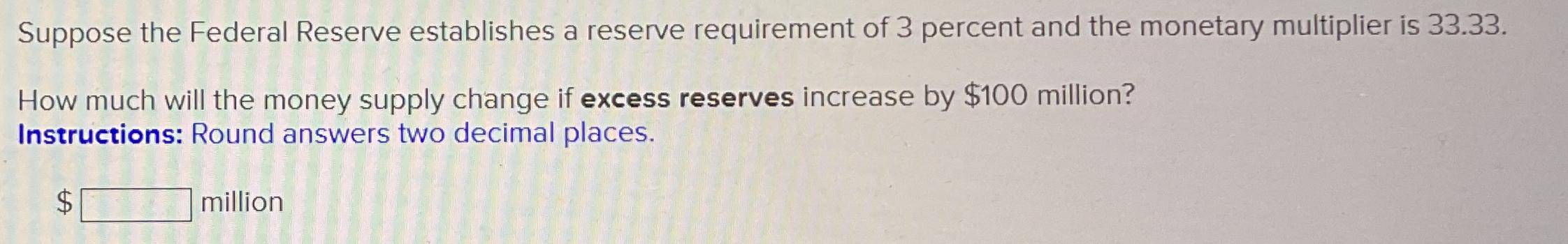 Solved Suppose the Federal Reserve establishes a reserve | Chegg.com Solved Suppose the Federal Reserve establishes a reserve | Chegg.com