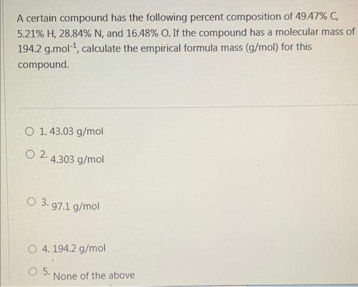 Solved A certain compound has the following percent | Chegg.com