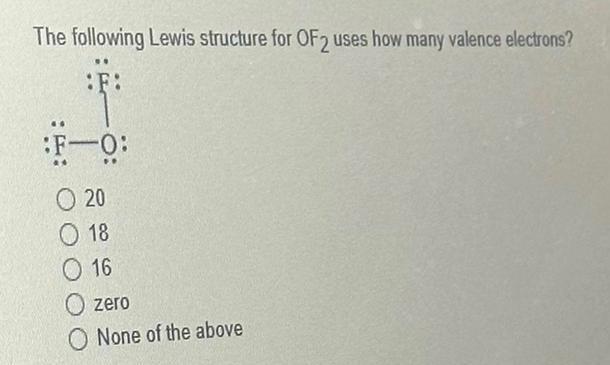 Solved The following Lewis structure for OF2 uses how many | Chegg.com