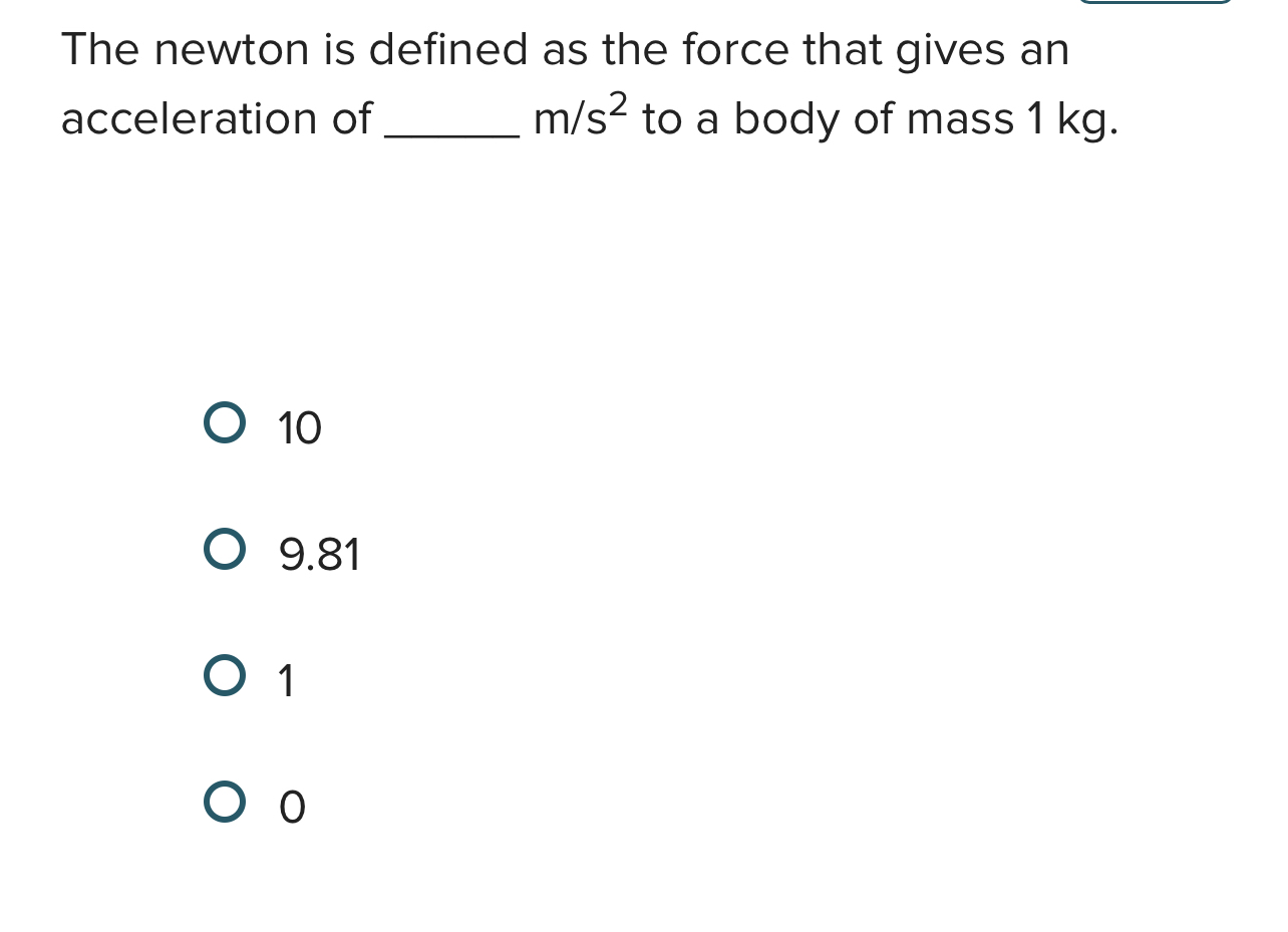 The newton is defined as the force that gives an | Chegg.com