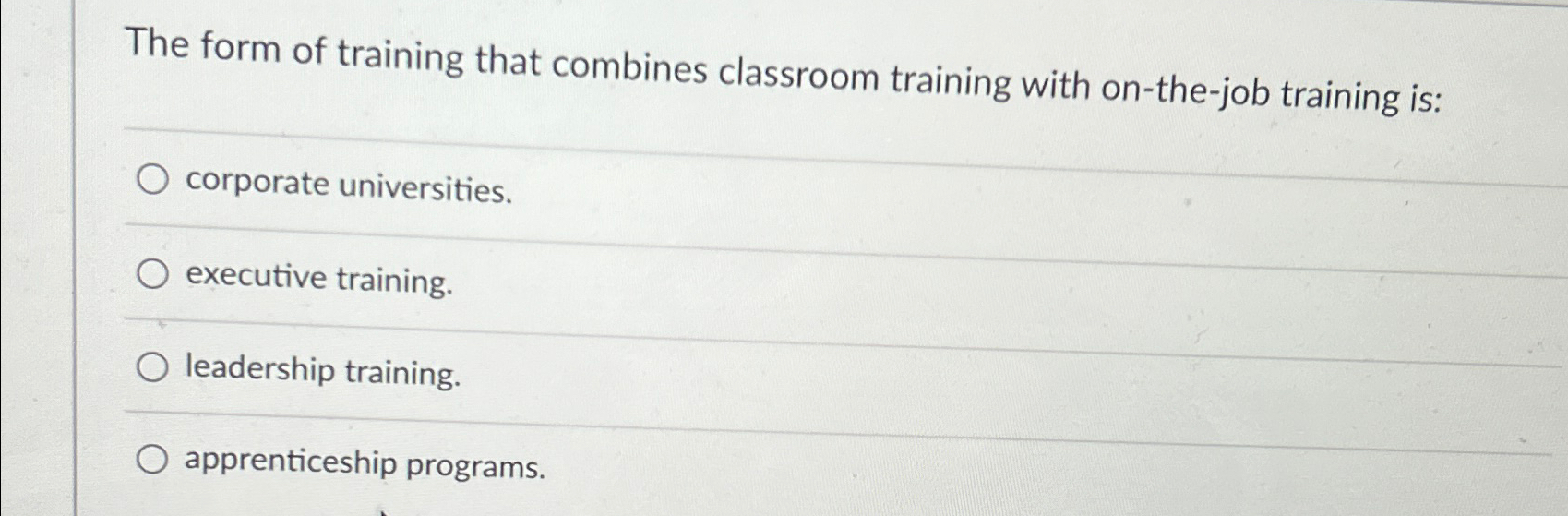 Solved The form of training that combines classroom training | Chegg.com