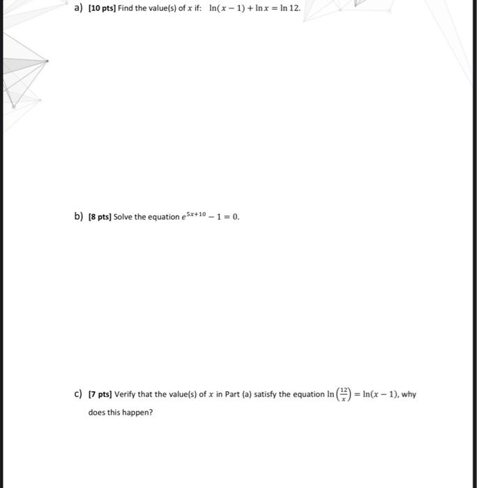 Solved a) [10 pts) Find the value(s) of x if: In(x - 1) + | Chegg.com