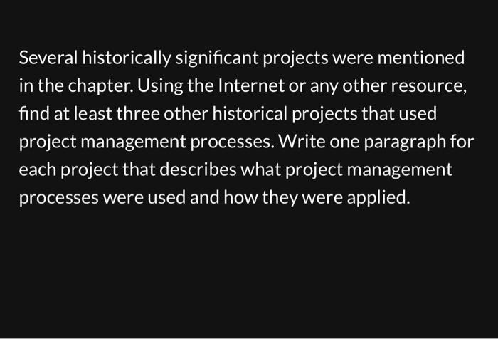 Solved Several historically significant projects were | Chegg.com