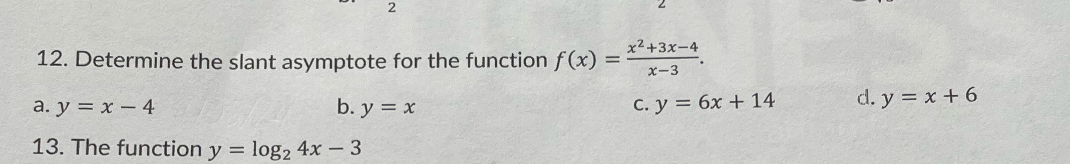 Solved Determine the slant asymptote for the function | Chegg.com