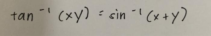 Solved tan - ( (xy) = sin(x+y) | Chegg.com