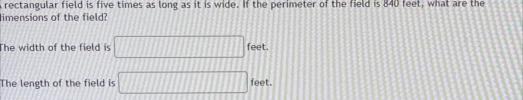 Solved rectangular field is five times as long as it is | Chegg.com