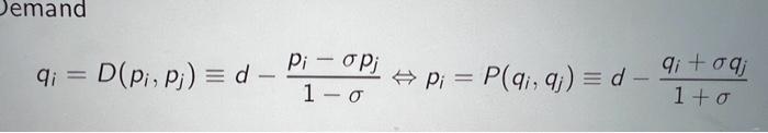 Solved qi=D(pi,pj)≡d−1−σpi−σpj⇔pi=P(qi,qj)≡d−1+σqi+σqj | Chegg.com