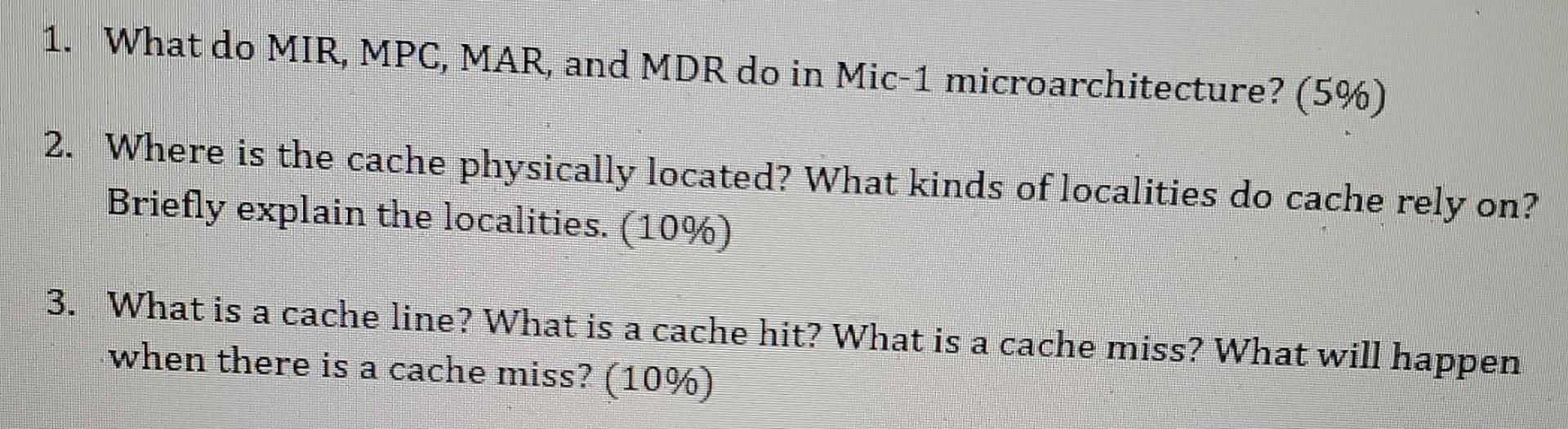 Solved 1. What do MIR, MPC, MAR, and MDR do in Mic-1 | Chegg.com