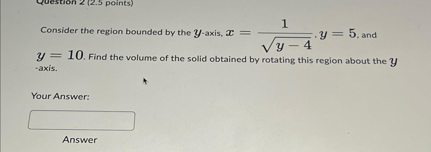 Solved Consider the region bounded by the y-axis, | Chegg.com