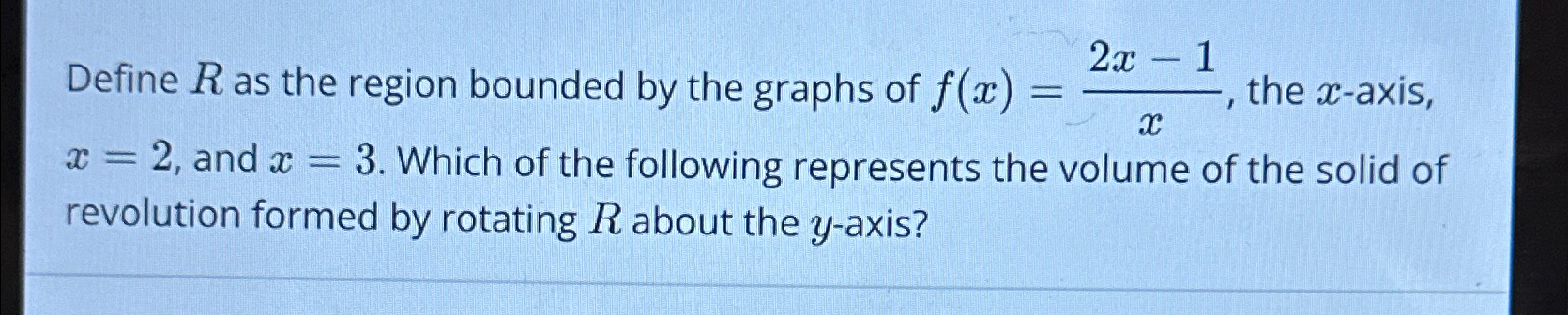 Solved Define R ﻿as the region bounded by the graphs of | Chegg.com
