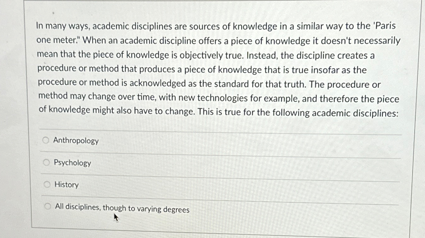 Solved In many ways, academic disciplines are sources of | Chegg.com