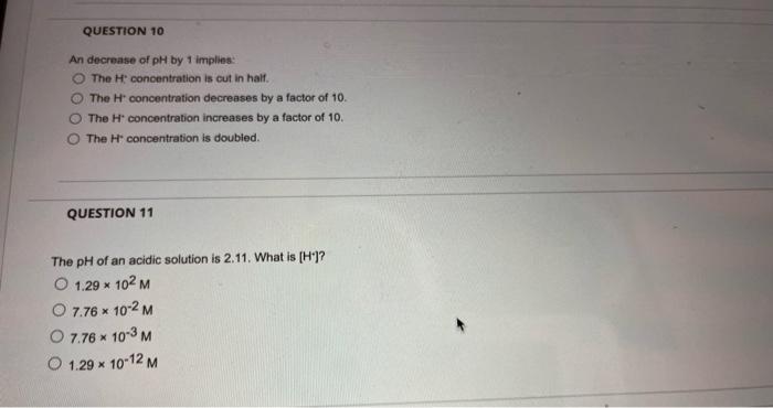Solved An decrease of pH by 1 implies: The H′ concentration | Chegg.com