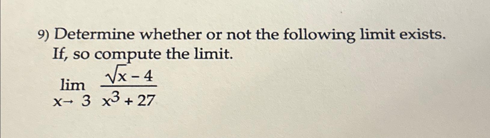 Solved Determine Whether Or Not The Following Limit Exists 9672