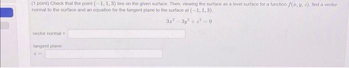Solved (1 point) Check that the point (−1,1,3) lies on the | Chegg.com