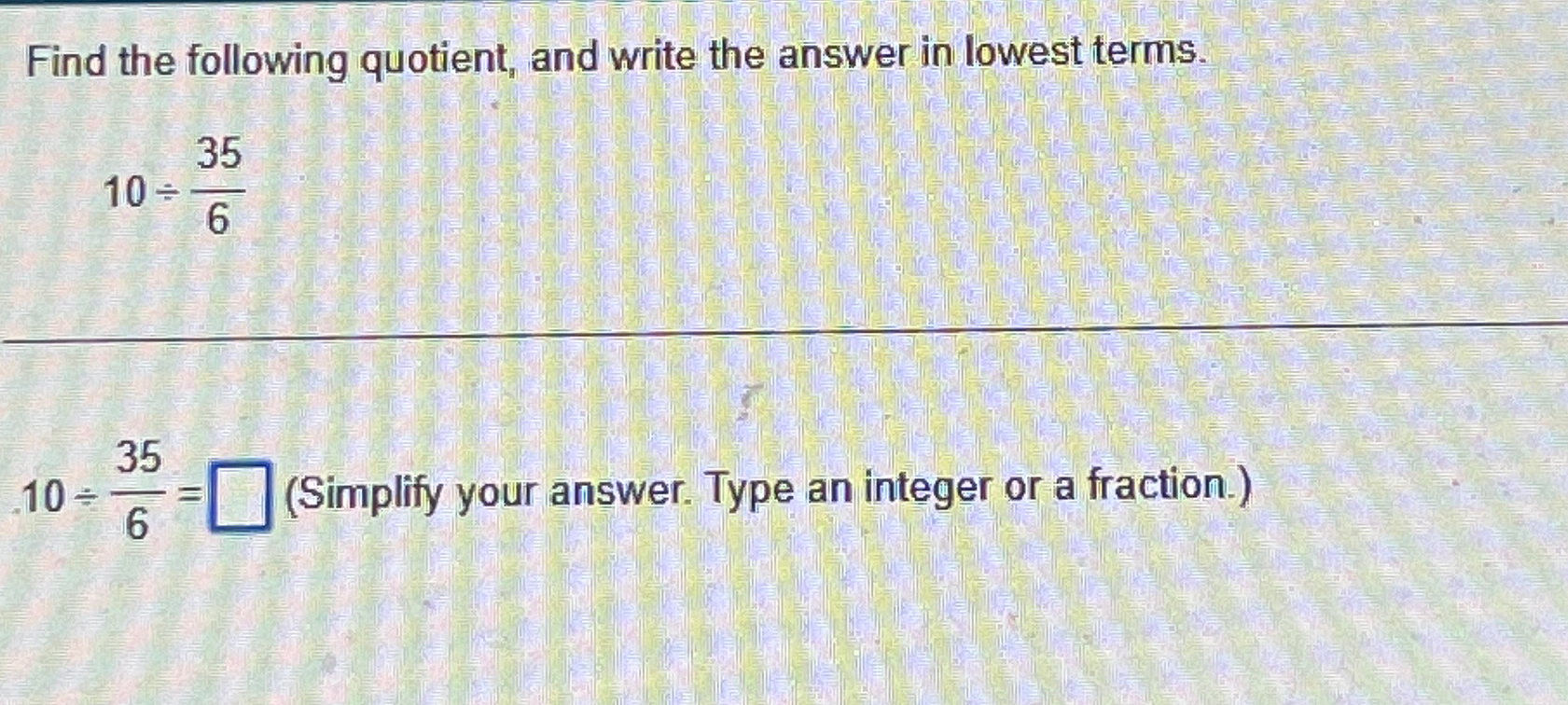 Solved Find the following quotient, and write the answer in | Chegg.com