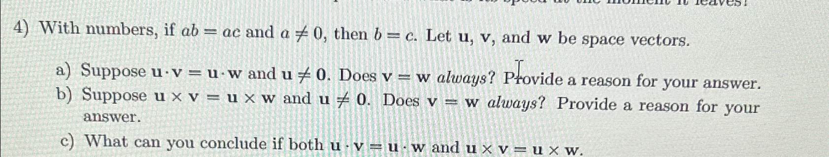 Solved With numbers, if ab=ac ﻿and a≠0, ﻿then b=c. ﻿Let u,v, | Chegg.com