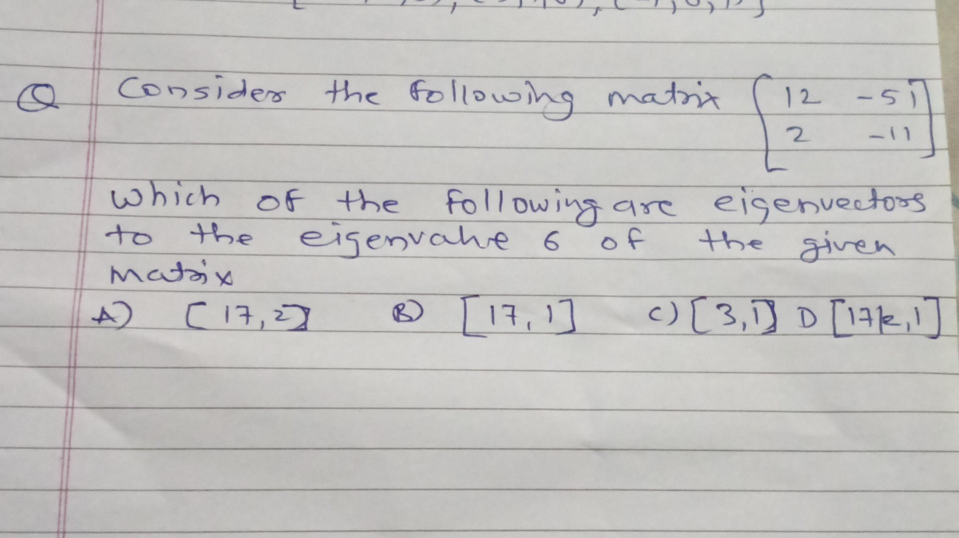 Solved Consider the following matrix [122−5i−11] Which of | Chegg.com