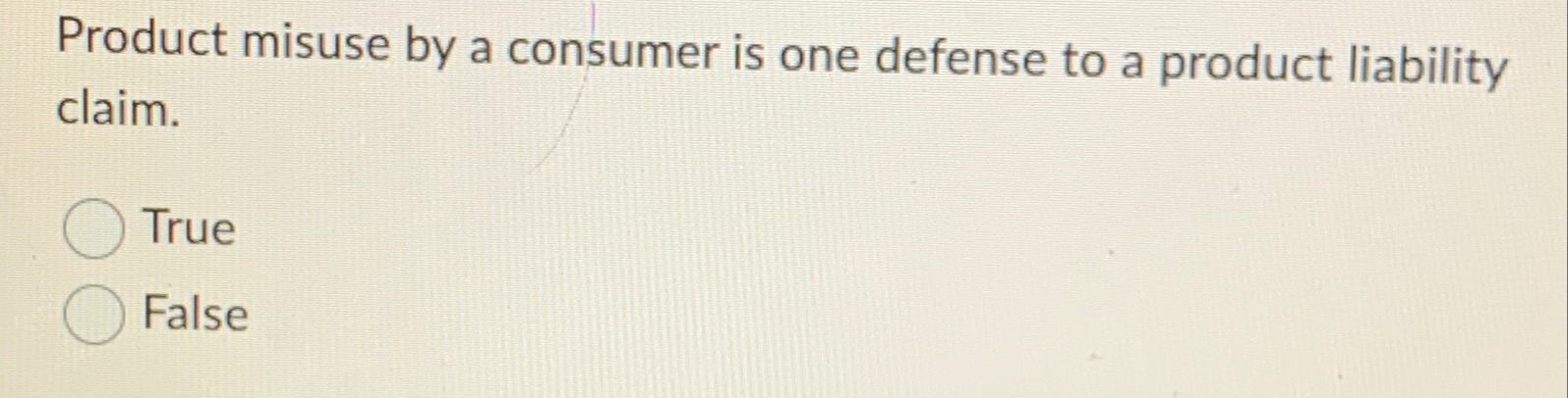 Solved Product misuse by a consumer is one defense to a | Chegg.com