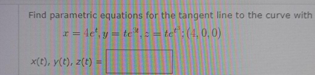 Solved Find parametric equations for the tangent line to the | Chegg.com