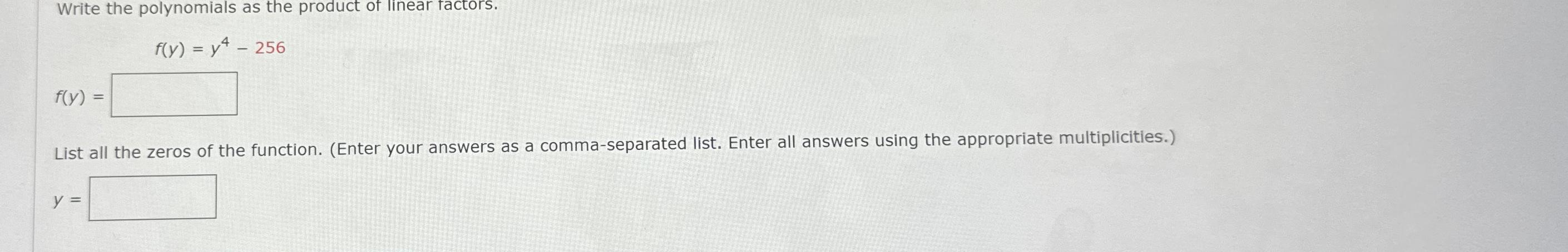 Solved Write the polynomials as the product of linear | Chegg.com