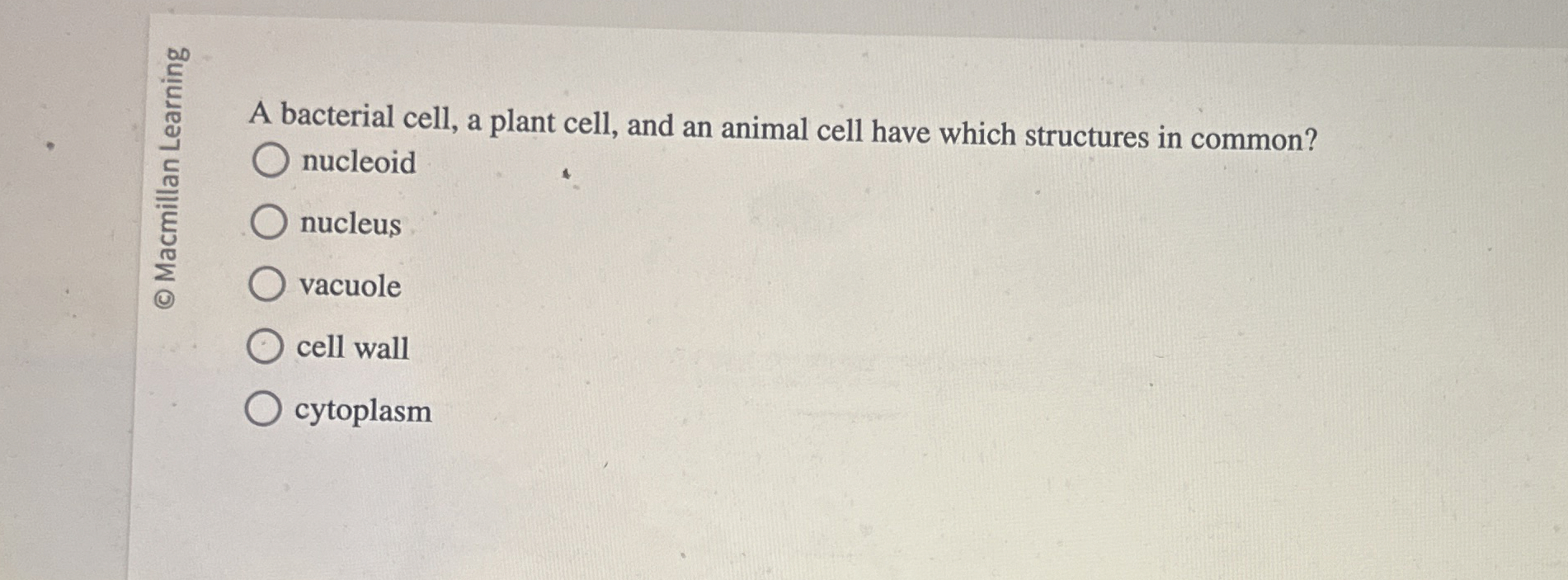 Solved A bacterial cell, a plant cell, and an animal cell | Chegg.com