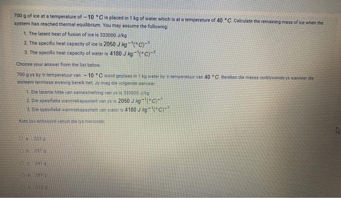 Solved 700 g of ice at a temperature of −10∘C is placed in 1 | Chegg.com