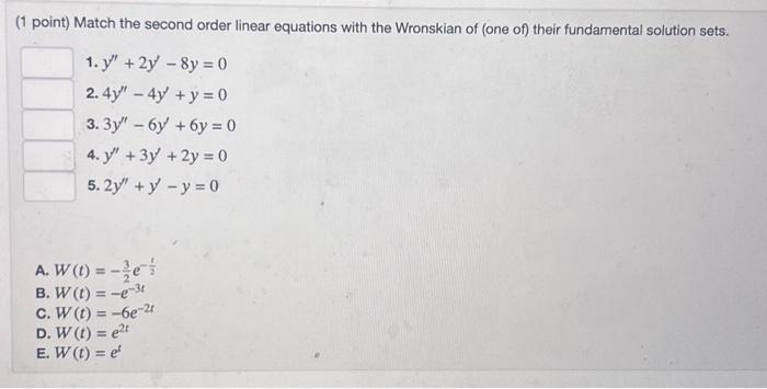 Solved (1 point) Match the second order linear equations | Chegg.com