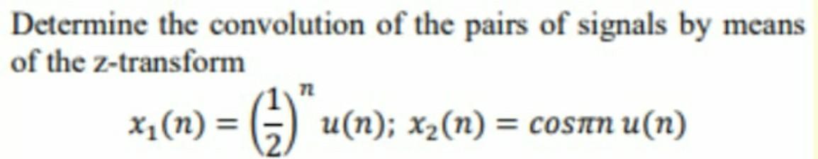 Solved Determine the convolution of the pairs of signals by | Chegg.com