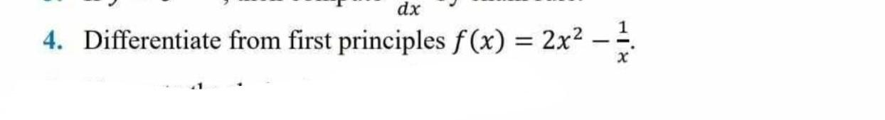 Solved 4. Differentiate from first principles f(x)=2x2−x1. | Chegg.com