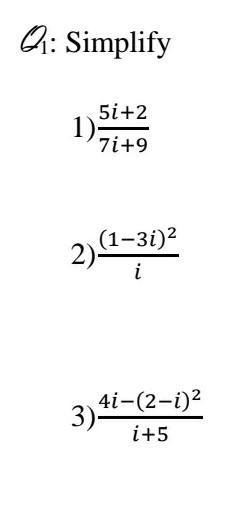 Solved O: Simplify 5i+2 1) 7i+9 (1-3i)2 2) i 41-(2-1) 3) i | Chegg.com