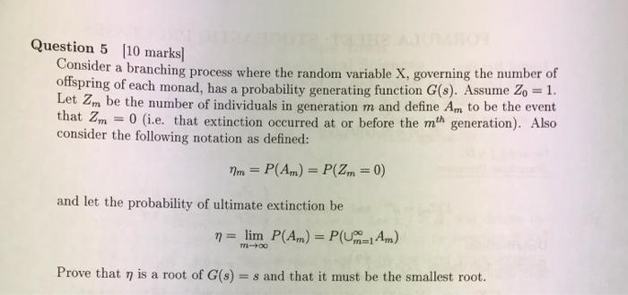 Solved Question 5 [10 marks) Consider a branching process | Chegg.com