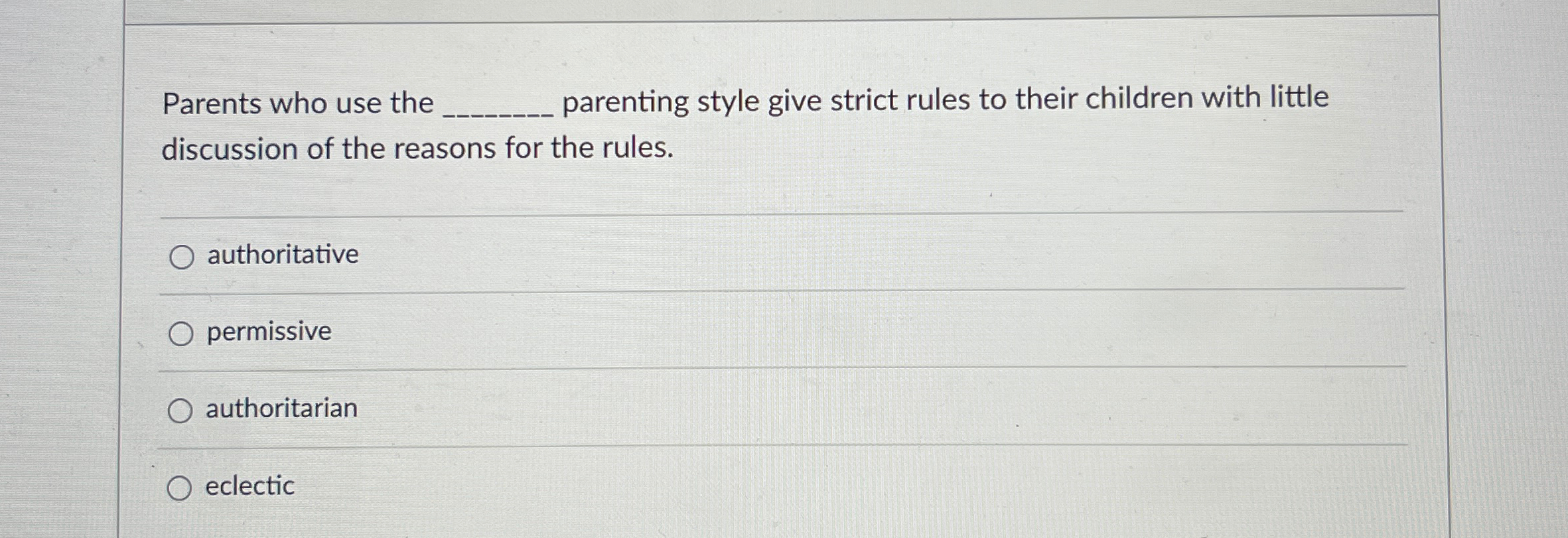 Solved Parents who use the parenting style give strict rules | Chegg.com
