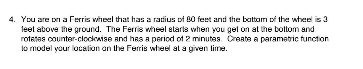 Solved 4. You are on a Ferris wheel that has a radius of 80 | Chegg.com