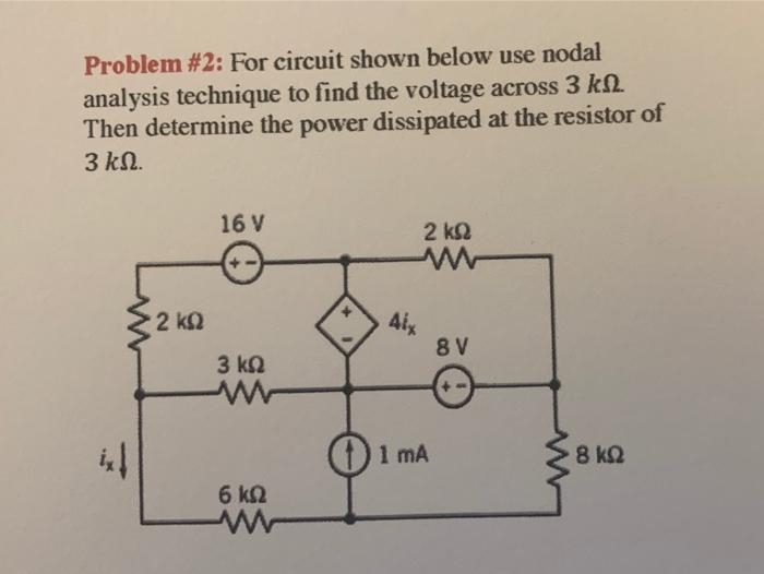 Solved Problem #2: For circuit shown below use nodal | Chegg.com