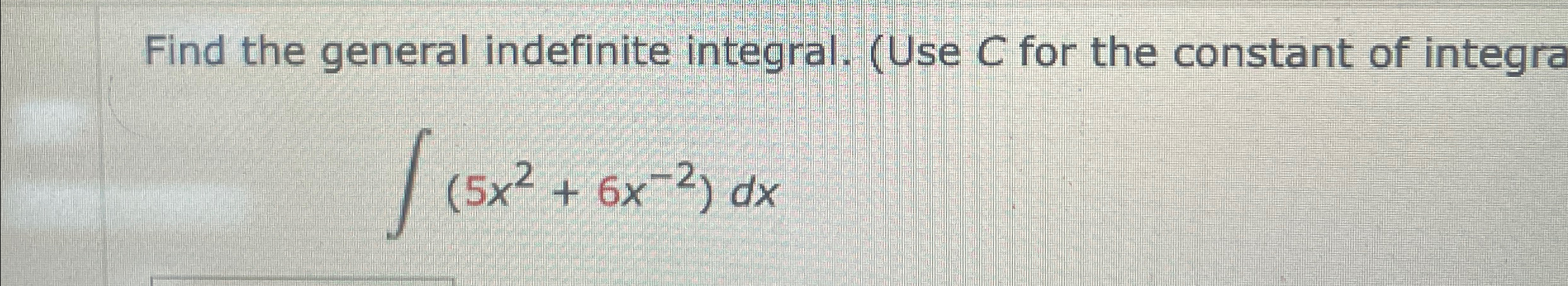 Solved Find the general indefinite integral. (Use C ﻿for the | Chegg.com