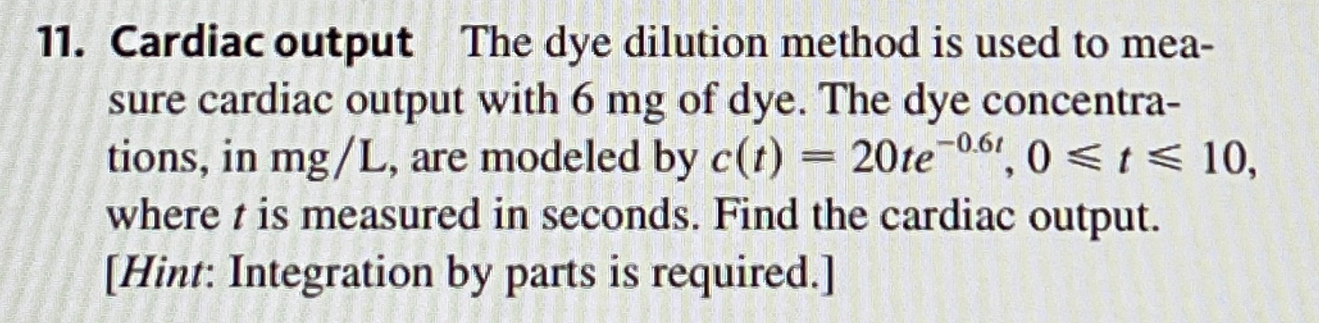 Solved Cardiac output The dye dilution method is used to | Chegg.com