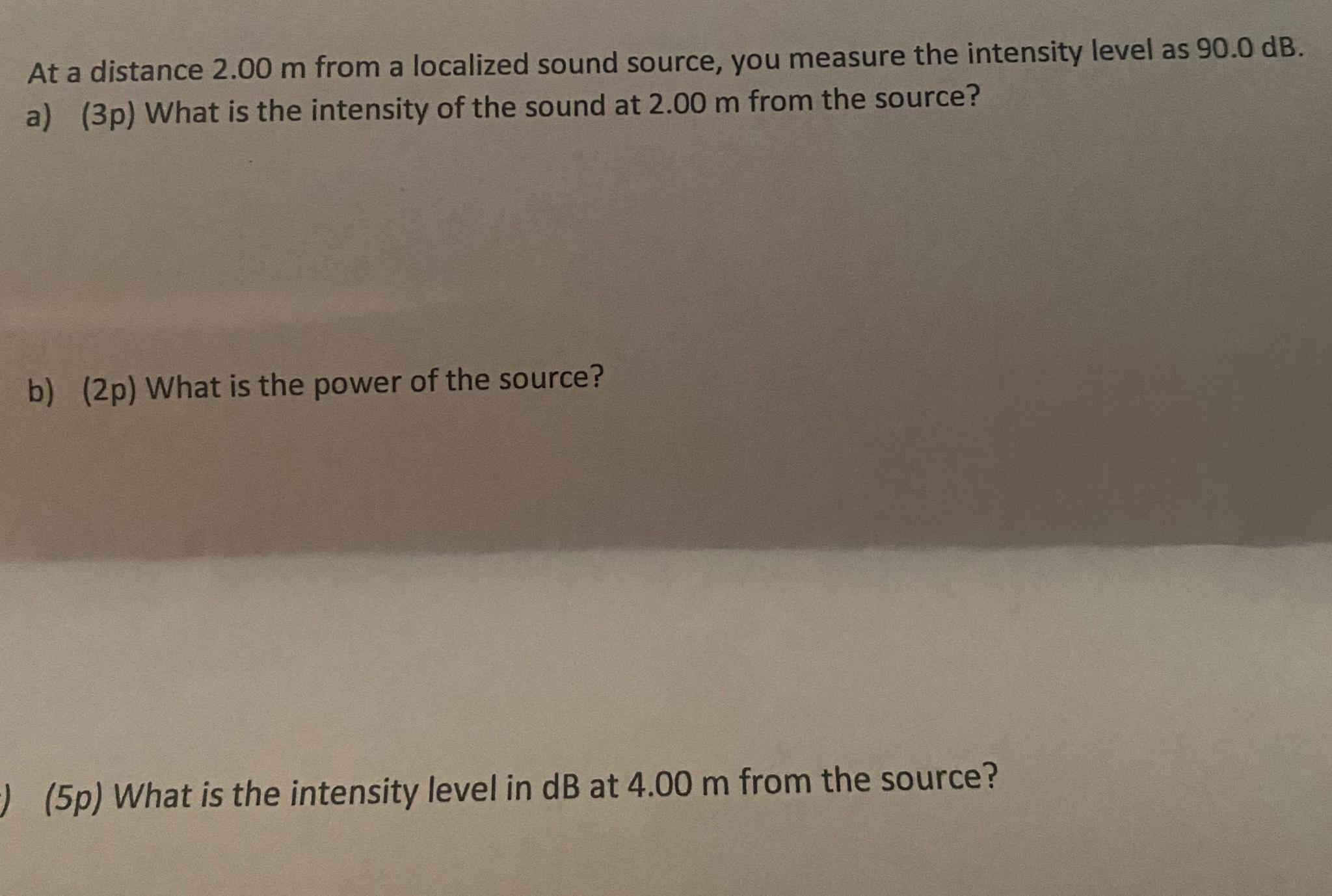 Solved At a distance 2.00m ﻿from a localized sound source, | Chegg.com