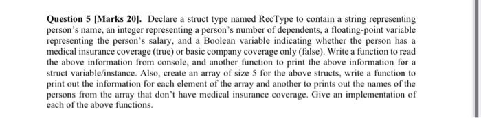 Solved Question 5 (Marks 20). Declare a struct type named | Chegg.com