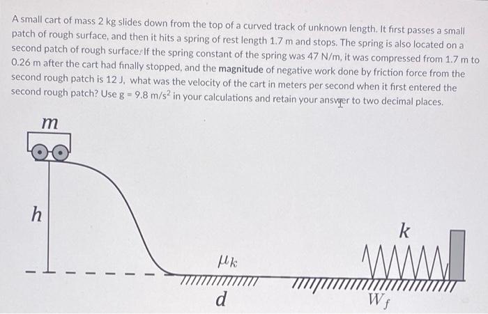 Solved A small cart of mass 2 kg slides down from the top of | Chegg.com