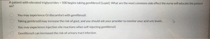 Solved patient with elevated triglycerides >500 begins | Chegg.com