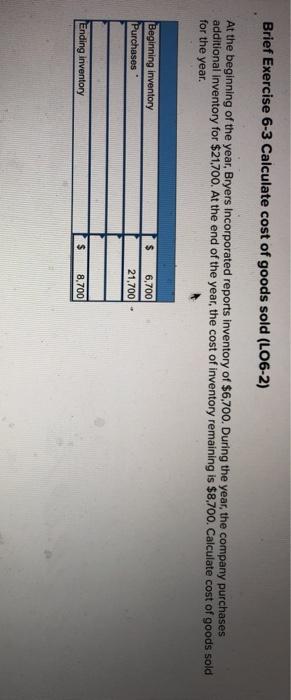 Solved Brief Exercise 6-3 Calculate cost of goods sold | Chegg.com Solved Brief Exercise 6-3 Calculate cost of goods sold | Chegg.com