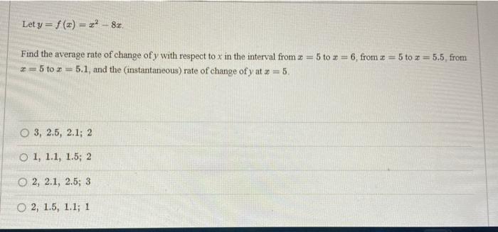 Solved Let y=f(x)=x2−8x. Find the average rate of change of | Chegg.com