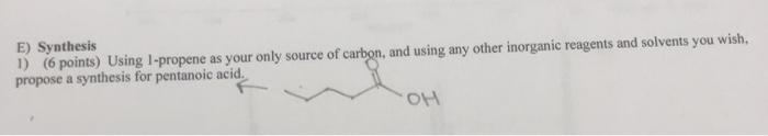 Solved E) Synthesis 1) (6 points) Using 1-propene as your | Chegg.com