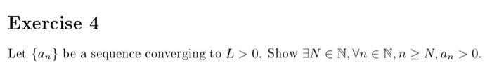 Solved Let {an} be a sequence converging to L>0. Show | Chegg.com