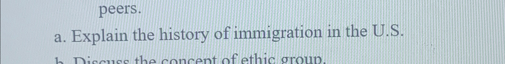 Solved a. ﻿Explain the history of immigration in the U.S. | Chegg.com