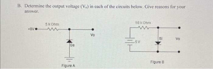 Solved B. Determine the output voltage (V0) in each of the | Chegg.com