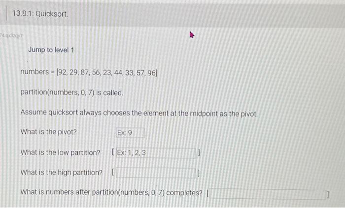 Solved 13.8.1: Quicksort.(PYTHON) numbers [92, 29, 87, 56, | Chegg.com