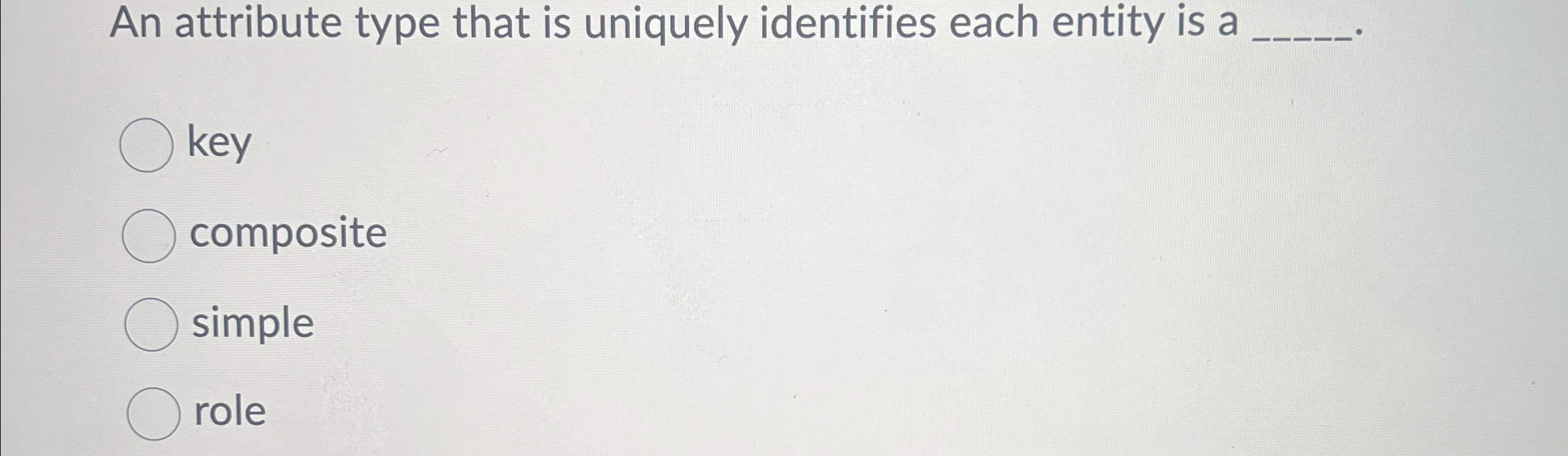 Solved An attribute type that is uniquely identifies each | Chegg.com
